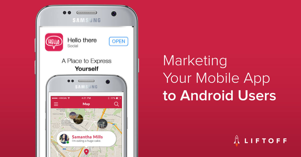 Marketing Your Mobile App to Android Users - Liftoff