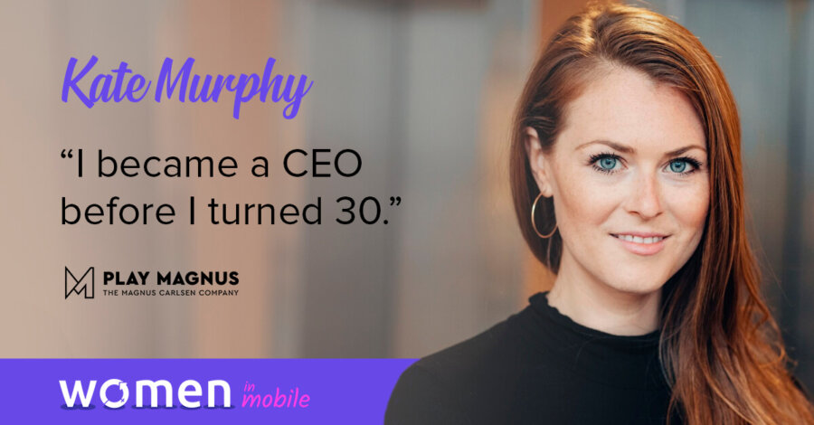 Women in Mobile: Career Lessons from Kate Murphy @ Play Magnus - Liftoff
