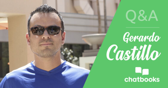Q&A with Gerardo Castillo @Chatbooks - Liftoff